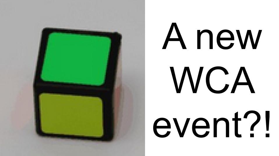 NEW WCA EVENT ANNOUNCED!!! · speedcubing.org